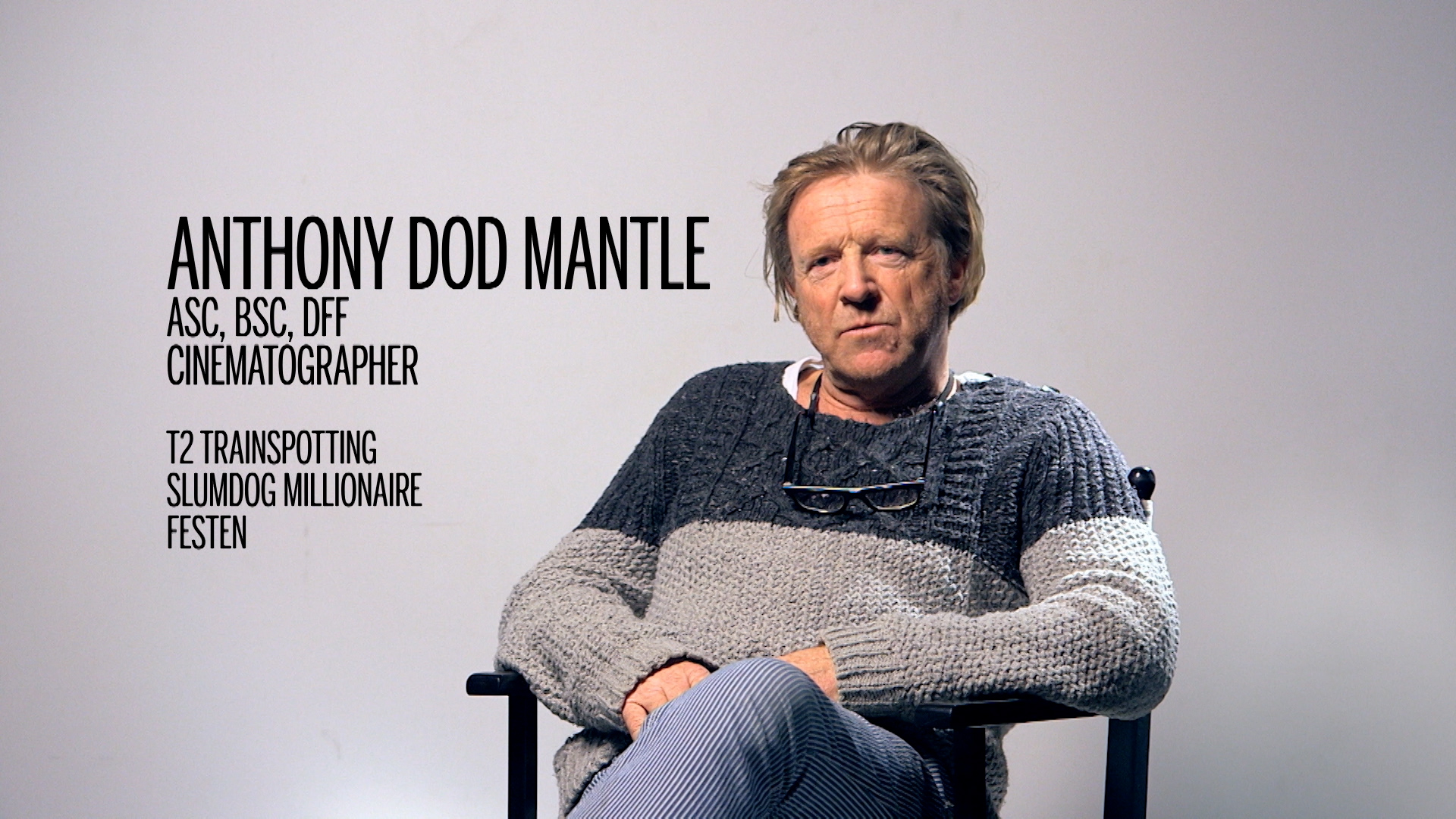 Anthony Dod Mantle — Roadway Studios